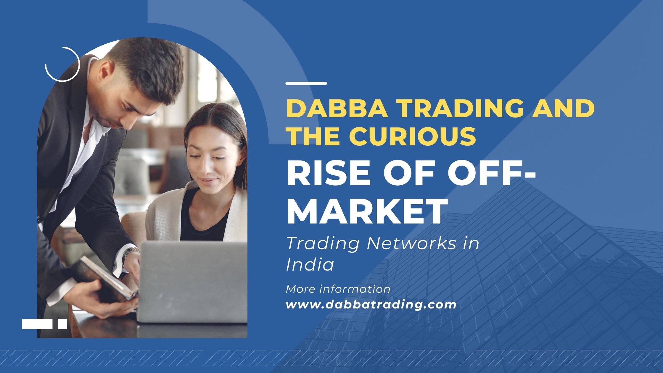 Dabba Trading and the Rise of Off-Market Trading Networks in India